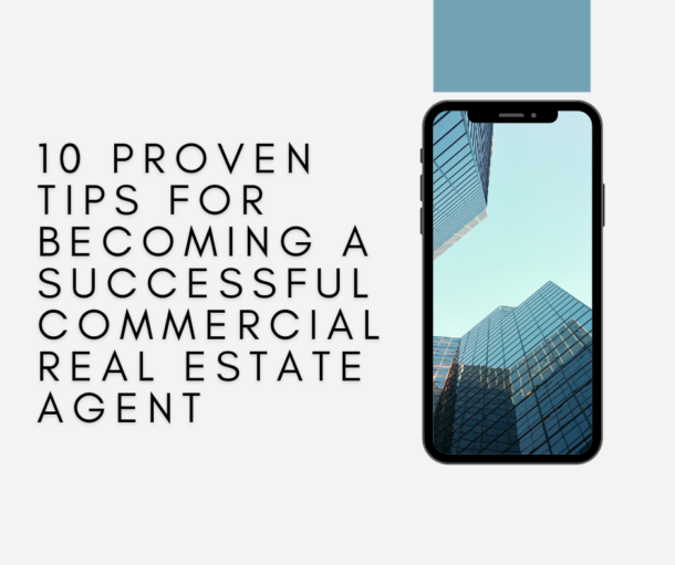 10 Proven Tips for Becoming a Successful Commercial Real Estate Agent – Florida Commercial Group